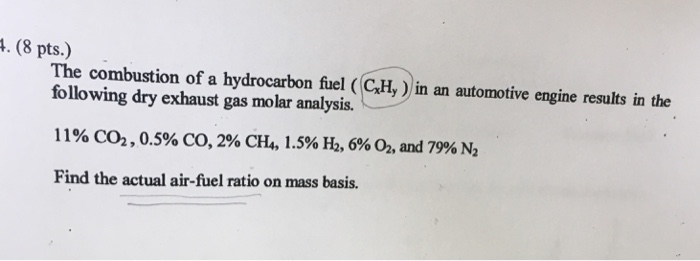 Solved The combustion of a hydrocarbon fuel (C_x H_y) in an | Chegg.com