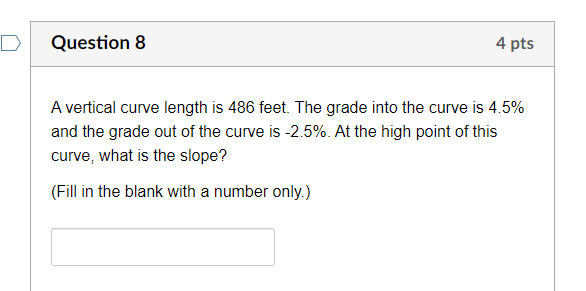 Solved A vertical curve length is 486 feet. The grade into | Chegg.com