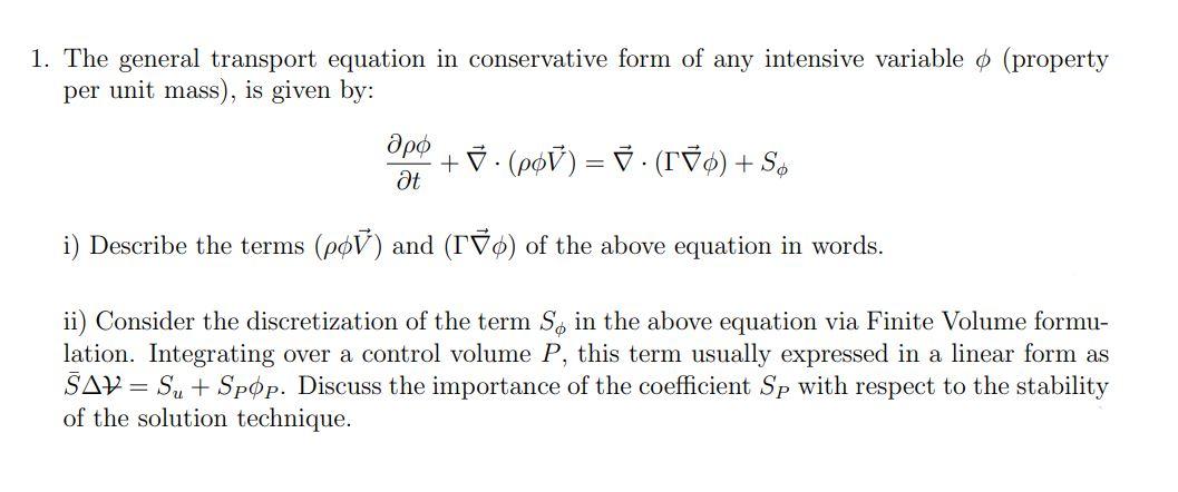 Solved 1. The general transport equation in conservative | Chegg.com