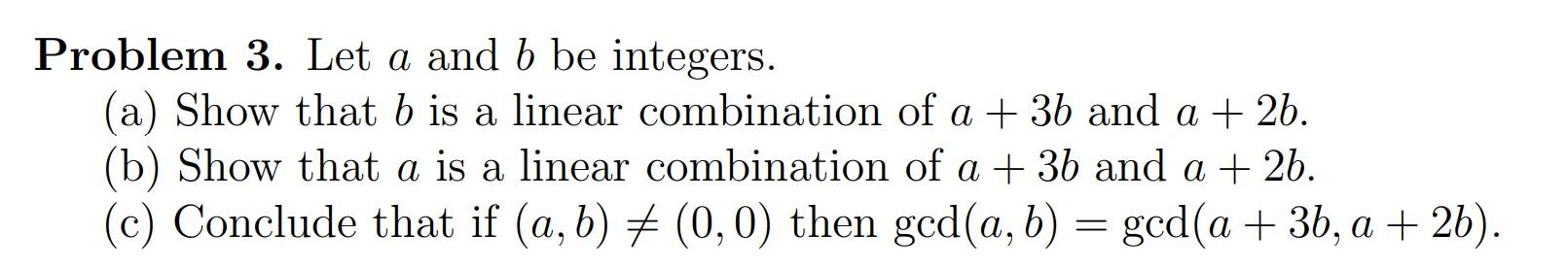 Solved Problem 3. Let a and b be integers. (a) Show that b | Chegg.com