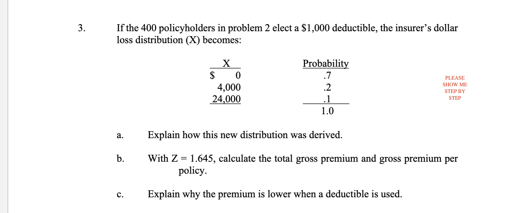 Solved If the 400 policyholders in problem 2 elect a $1,000 | Chegg.com