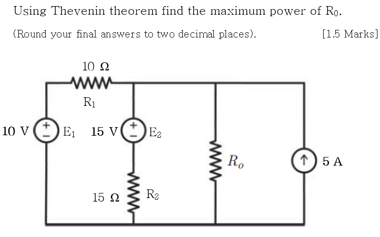 Solved Using Thevenin theorem find the maximum power of Ro. | Chegg.com