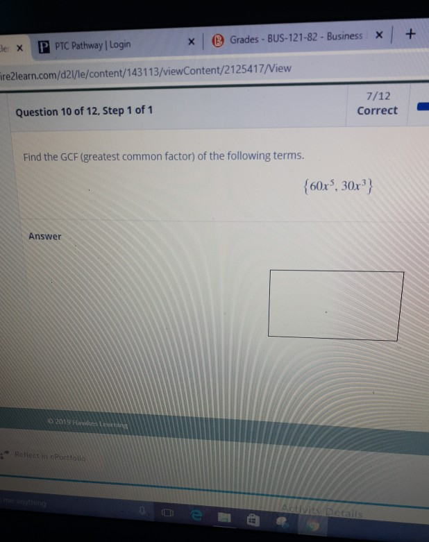 Solved + Be x P PTC Pathway | Login x @ Grades - BUS-121-82 | Chegg.com