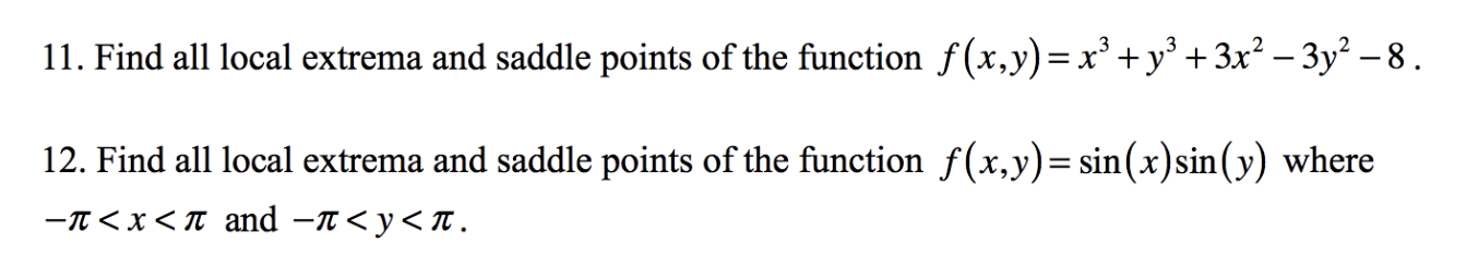 Solved 11. Find all local extrema and saddle points of the | Chegg.com