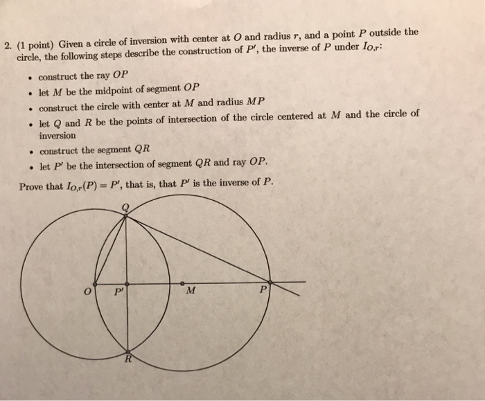 Solved 2. (1 point) Given a circle of inversion with center | Chegg.com