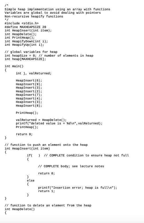 Solved /* Simple heap implementation using an array with | Chegg.com