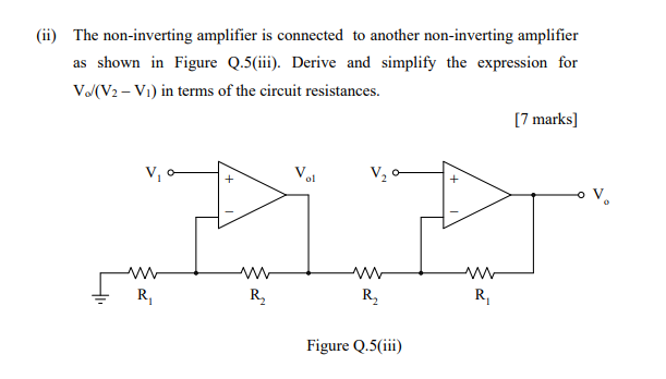 [Solved]: (ii) The non-inverting amplifier is connected to