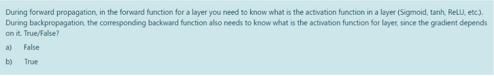 Solved During forward propagation, in the forward function | Chegg.com