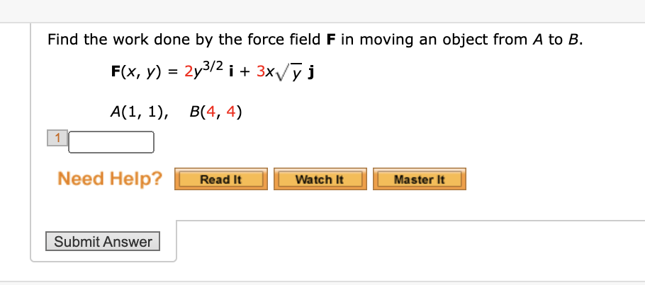 Solved Find the work done by the force field F in moving an | Chegg.com