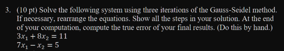 Solved (10 pt) Solve the following system using three | Chegg.com