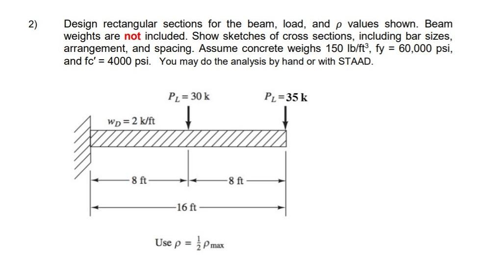 Solved 2) Design rectangular sections for the beam, load, | Chegg.com
