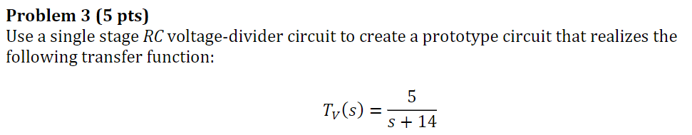 Solved Problem 3 (5 pts) Use a single stage RC | Chegg.com