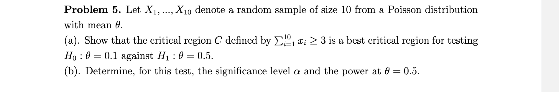 Solved Problem 5. Let X1,…,X10 denote a random sample of | Chegg.com