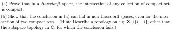 Solved (a) Prove that in a Hausdorff space, the intersection | Chegg.com