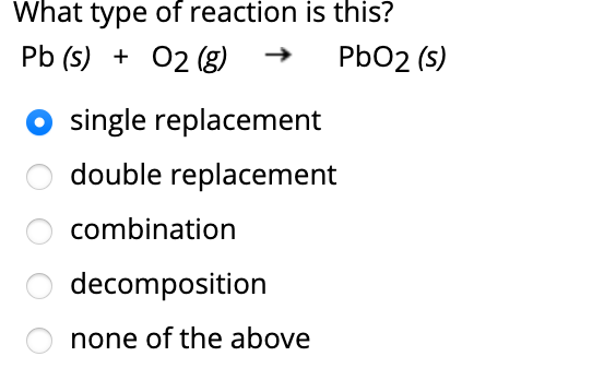 Solved What type of reaction is this? Pb (s) + O2 (g) PbO2 | Chegg.com