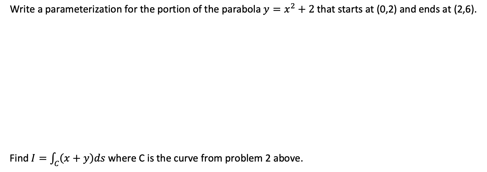 Solved Write a parameterization for the portion of the | Chegg.com