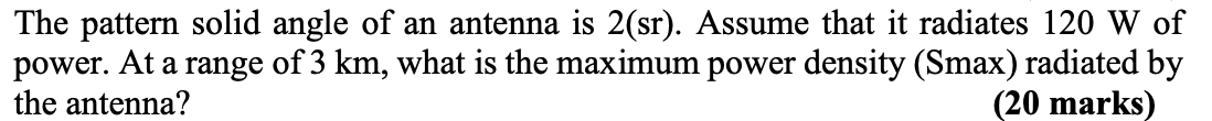 Solved The pattern solid angle of an antenna is 2(sr). | Chegg.com