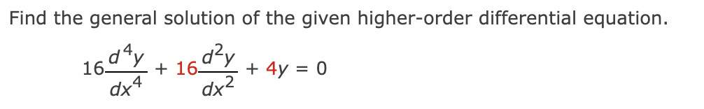 Solved Find the general solution of the given higher-order | Chegg.com