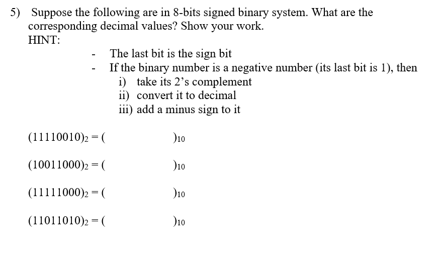 Solved Suppose the following are in 8-bits signed binary | Chegg.com