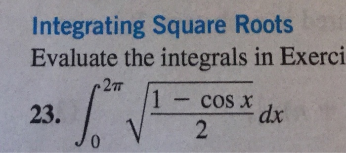 Solved Integrating Square Roots Evaluate the integrals in | Chegg.com