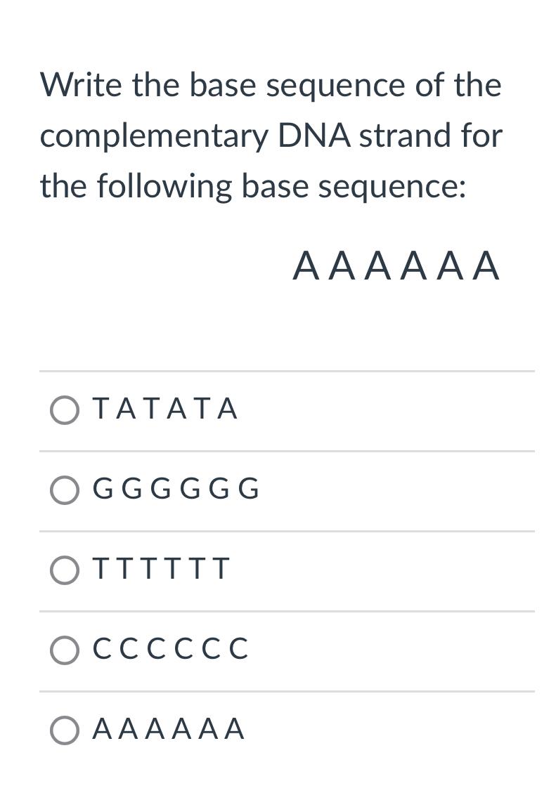 Solved Write the base sequence of the complementary DNA | Chegg.com