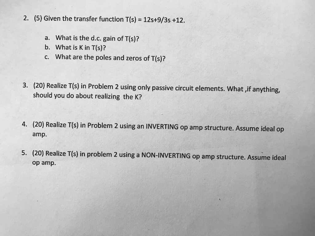 Solved Given the transfer function T(s) ** ANSWER Problem | Chegg.com