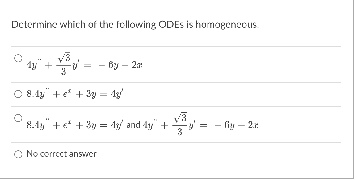 Solved Determine which of the following ODEs is homogeneous. | Chegg.com
