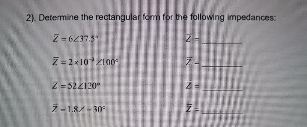 Solved 2). Determine the rectangular form for the following | Chegg.com
