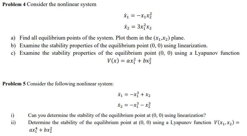 Solved Problem 4 Consider the nonlinear system in = -xx x₂ = | Chegg.com Solved Problem 4 Consider the nonlinear system in = -xx x₂ = | Chegg.com