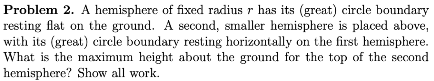 Solved Problem 2. A hemisphere of fixed radius r has its | Chegg.com
