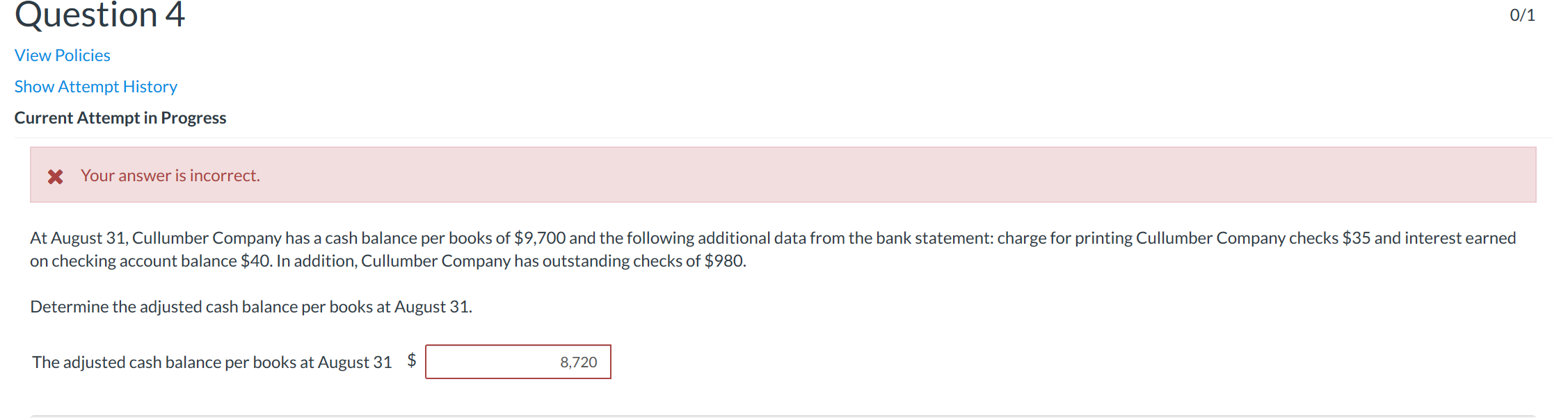 Solved Question 4 0/1 View Policies Show Attempt History | Chegg.com