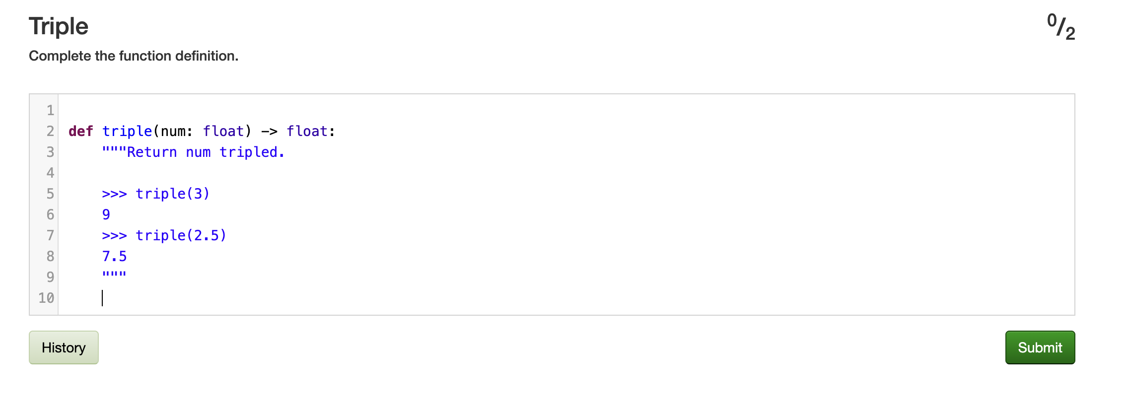 Solved TripleComplete the function definition."'"'Return num | Chegg.com
