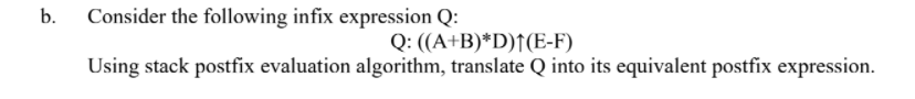 Solved Consider the following infix expression Q: Q: | Chegg.com