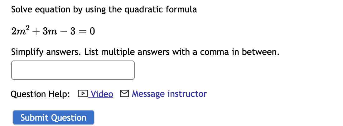 Solved Solve equation by using the quadratic | Chegg.com
