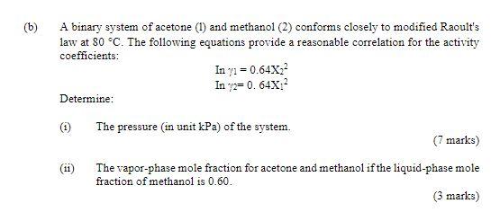 Solved ) (6) A binary system of acetone (1) and methanol (2) | Chegg.com