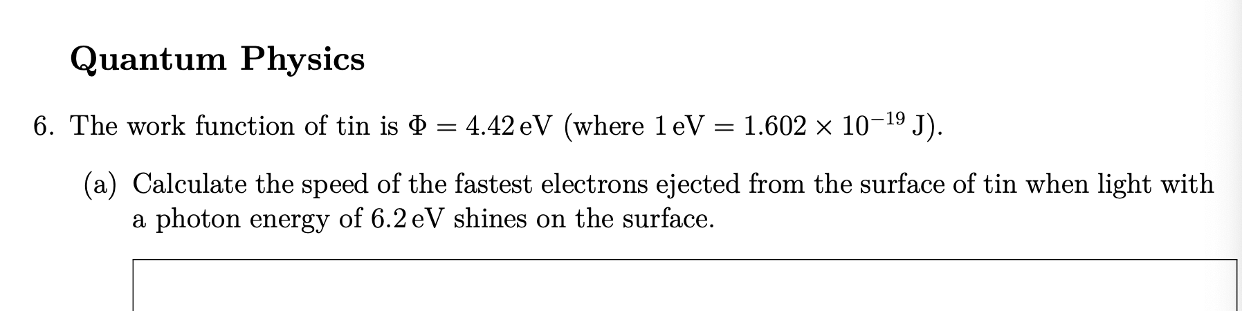 Solved Quantum PhysicsThe work function of tin is | Chegg.com