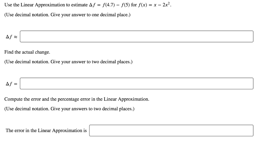 Solved Use the Linear Approximation to estimate Af = f(4.7) | Chegg.com