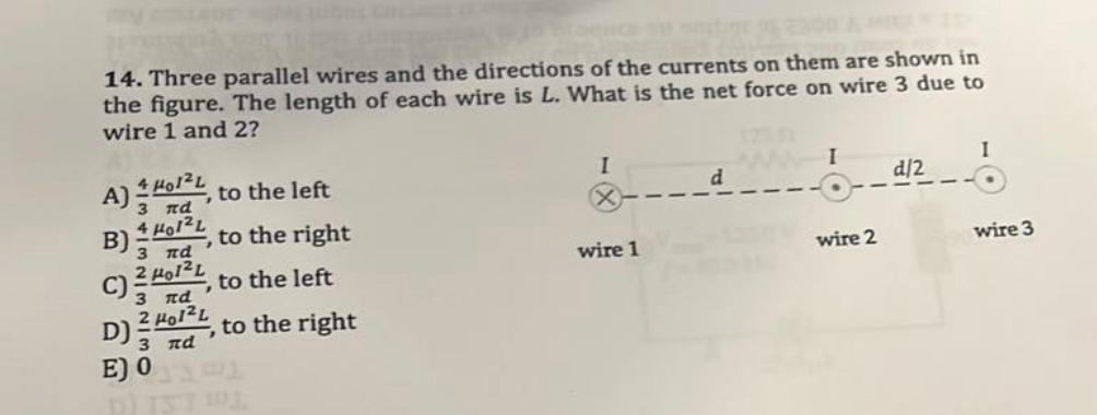 Solved 14. Three parallel wires and the directions of the | Chegg.com