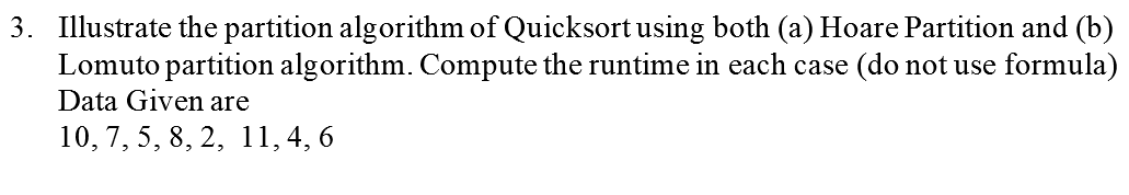 Solved Illustrate the partition algorithm of Quicksort using | Chegg.com Solved Illustrate the partition algorithm of Quicksort using | Chegg.com