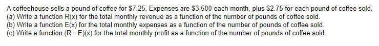 Solved A coffeehouse sells a pound of coffee for $7.25. | Chegg.com