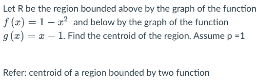 Solved Let R be the region bounded above by the graph of the | Chegg.com