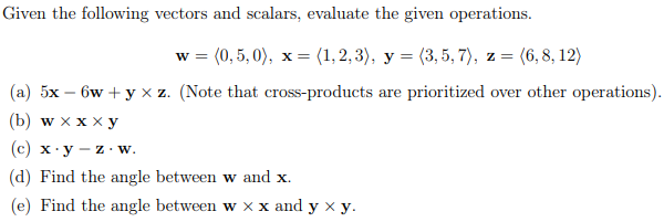 Solved Given the following vectors and scalars, evaluate the | Chegg.com