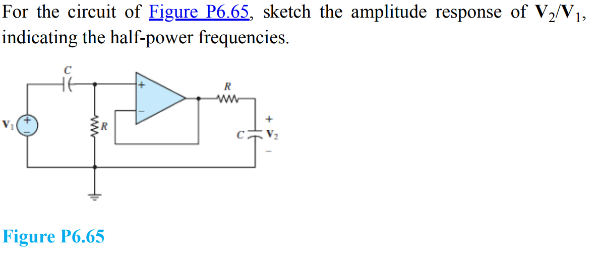 Solved For the circuit of Figure P6.65, sketch the amplitude | Chegg.com