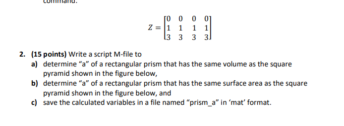 Solved Z=⎣⎡013013013013⎦⎤ 2. (15 points) Write a script | Chegg.com