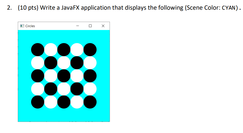Solved 2 10 Pts Write A Javafx Application That Displays