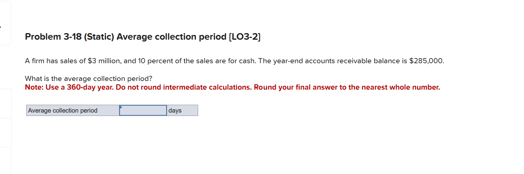 Solved Problem 3-18 (Static) Average collection period | Chegg.com