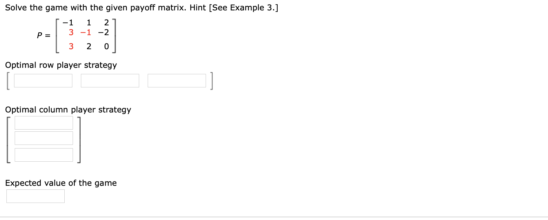 Solved Solve the game with the given payoff matrix. Hint | Chegg.com