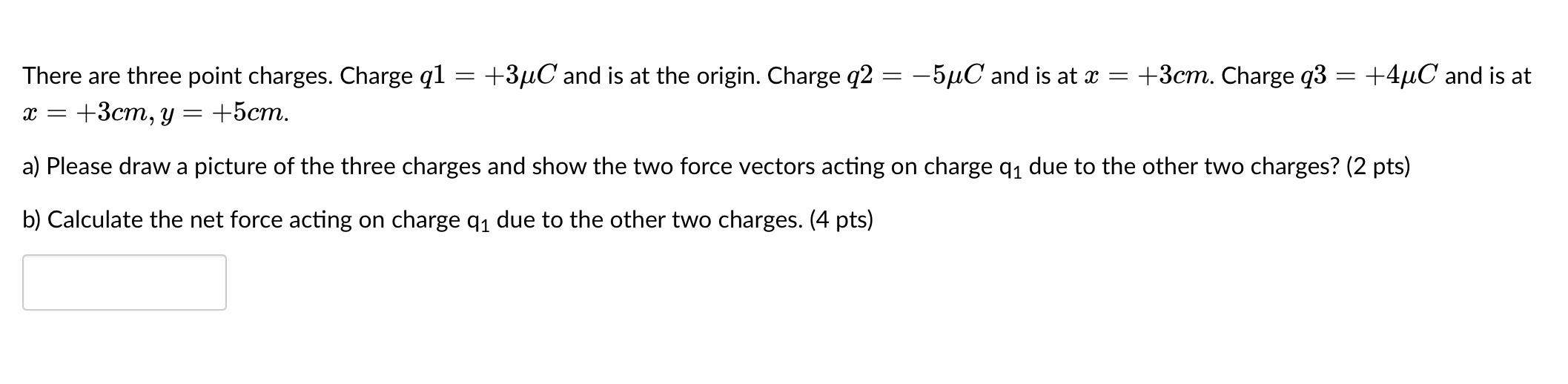 Solved There are three point charges. Charge q1=+3μC and is | Chegg.com