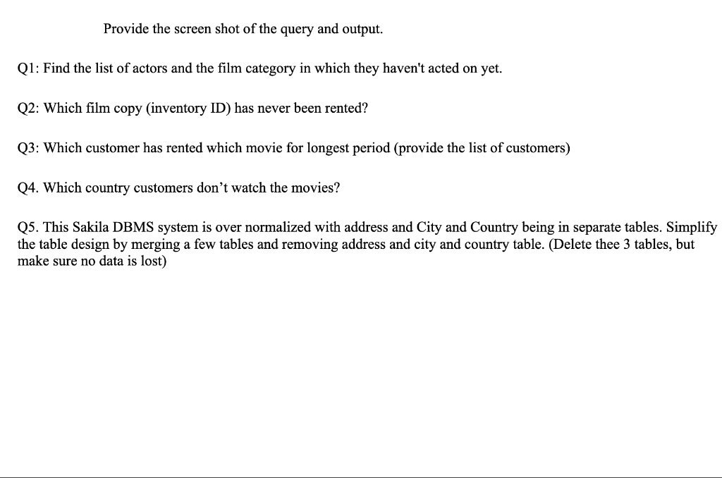Solved Provide the screen shot of the query and output. Q1: | Chegg.com