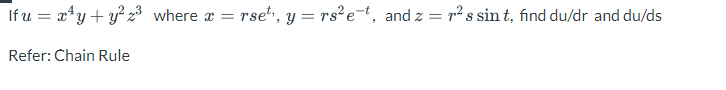 Solved If u=x4y+y2z3 where x=rset,,y=rs2e−t, and z=r2ssint, | Chegg.com